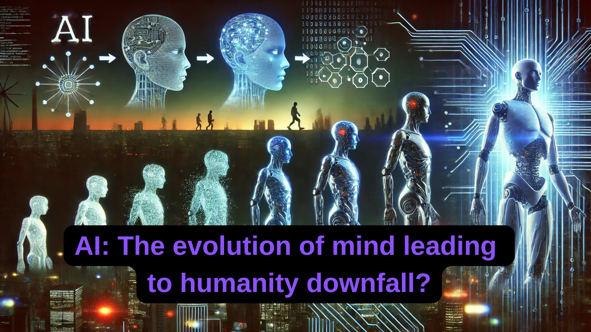 Artificial Intelligence: The Evolution of Mind Leading to Humanity’s ...